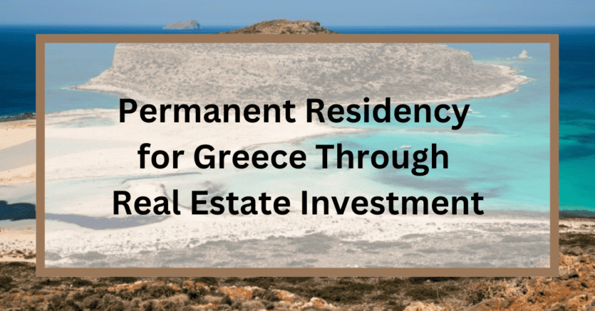 Permanent Residency for Greece Through Real Estate Investment