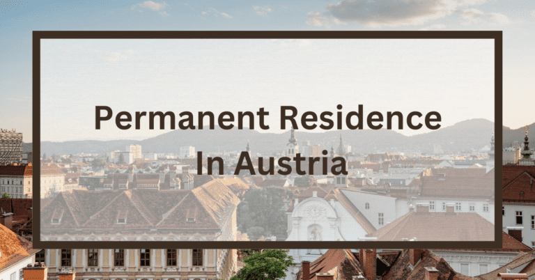 Residency Permit in Austria - Best #1 Place to Stay