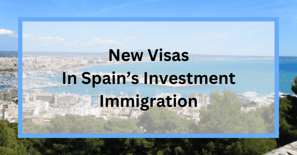 New Visas in Spain's Investment Immigration
