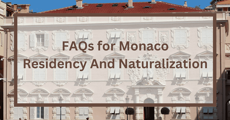 FAQs for Monaco Residency And Naturalization - Explanation of ...